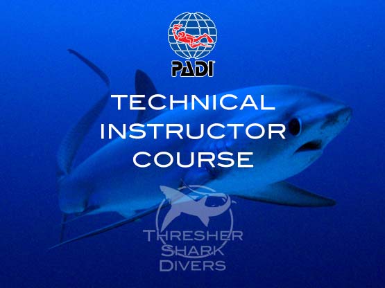 PADI Technical Instructor Courses - Thresher